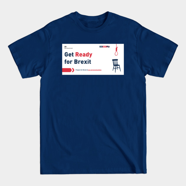 Get Ready For Brexit Spoof - Noose and Chair - Brexit - T-Shirt sold by CarWilliams | SKU ...